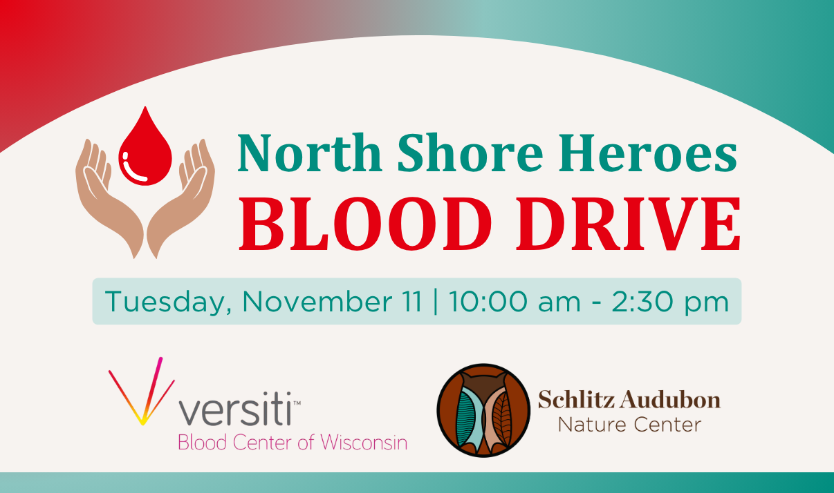 North Shore Heroes Blood Drive at Schlitz Audubon - Schlitz Audubon